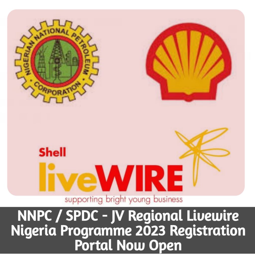 NNPC / SPDC - JV Regional Livewire Nigeria Programme 2023 Registration ...