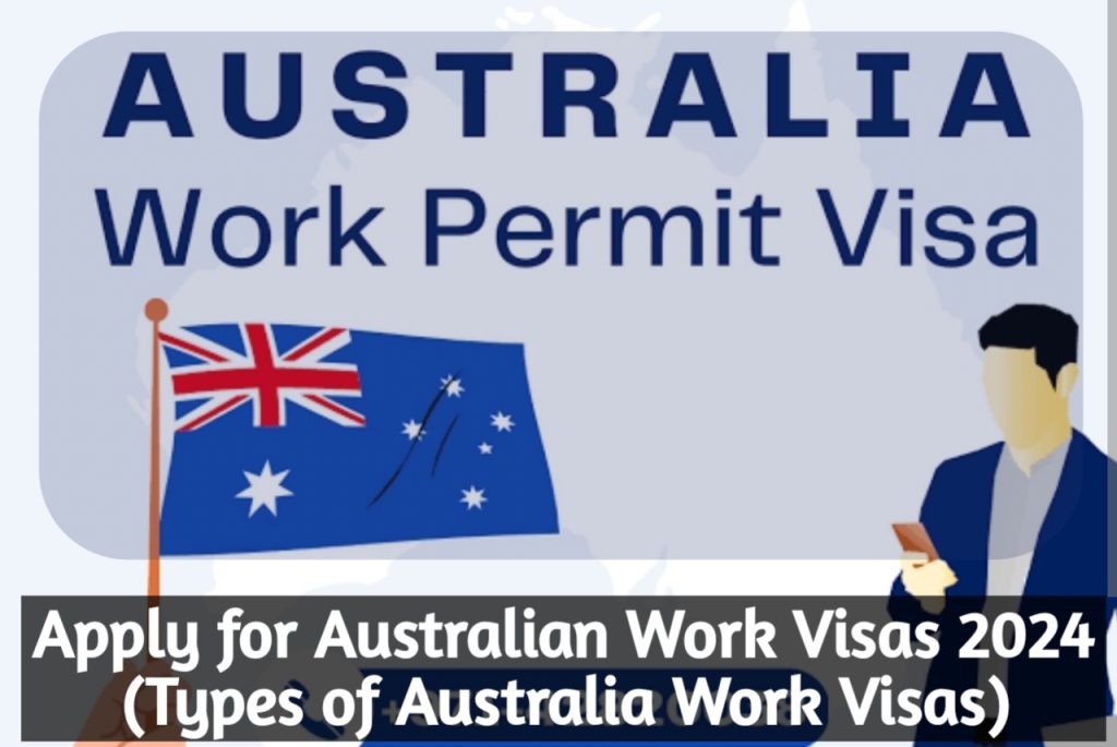 Apply for Australian Work Visas 2024 (Types of Australia Work Visas ...
