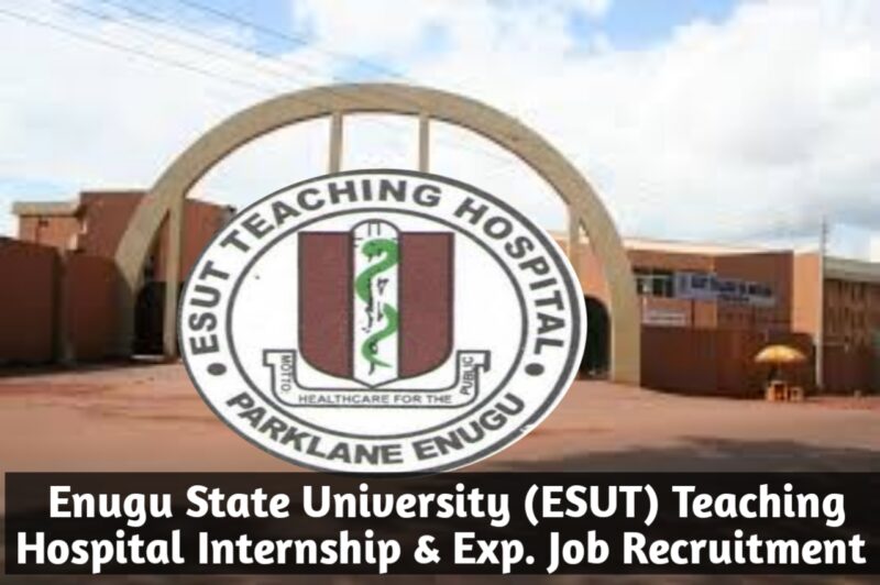 Enugu State University (ESUT) Teaching Hospital Internship & Exp. Job ...