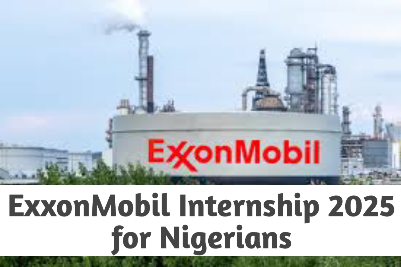 Call for Applications: ExxonMobil Internship 2025 for Nigerians - De ...