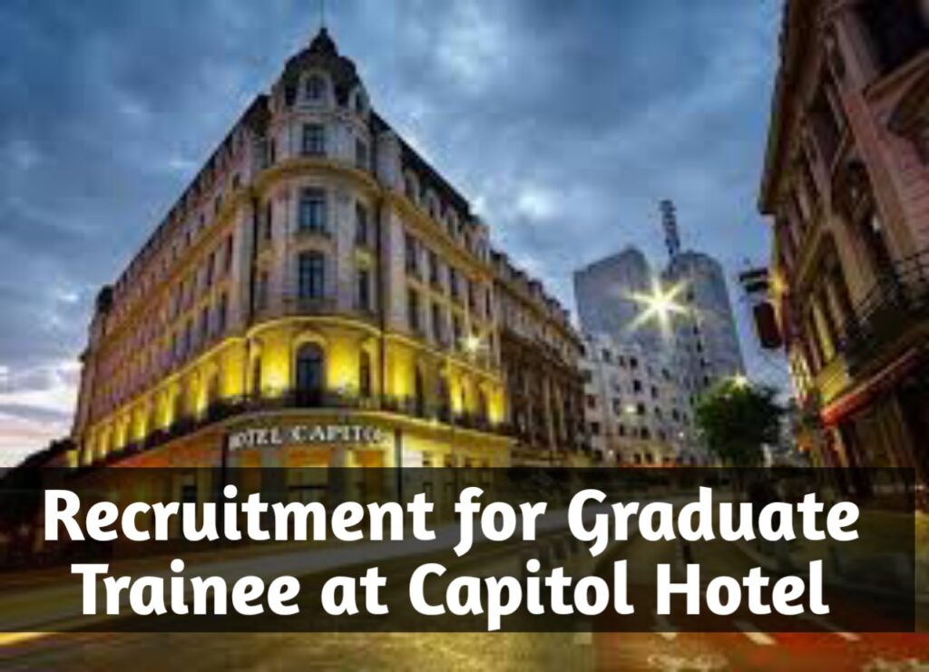 Recruitment for Graduate Trainee at Hotel Capitol - De Round Table